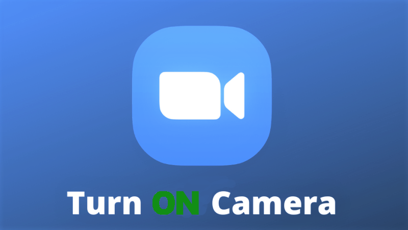 Turn ON Camera